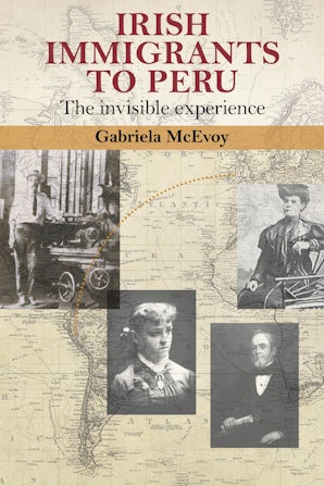 Irish Immigrants to Peru - Cork University Press