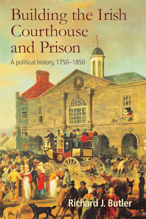 Building the Irish Courthouse and Prison - Cork University Press
