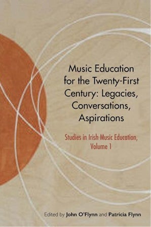 Music Education for the Twenty-First Century - Cork University Press